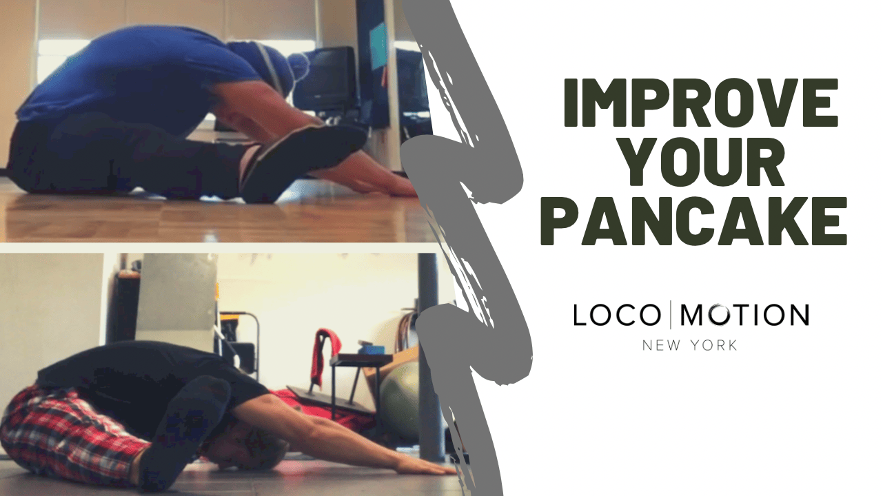 Develop your Pancake Flexibility - A 3 move routine - Loco Motion New York